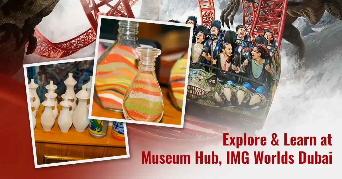 Museum Hub: Discovering Dubai's Past at IMG Worlds of Adventure