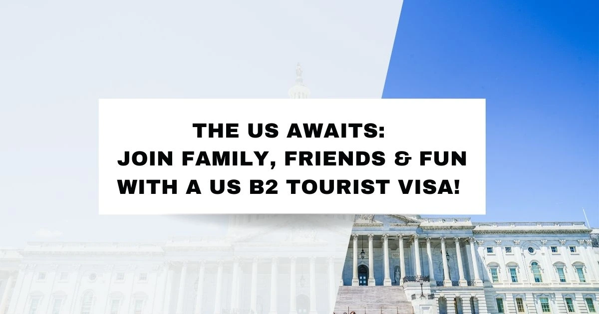 Apply for B2 Visa USA – Tourist Visa Services from UAE